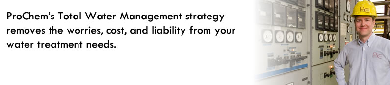 ProChem Inc. Industrial Operations Outsourcing - Total Water Management